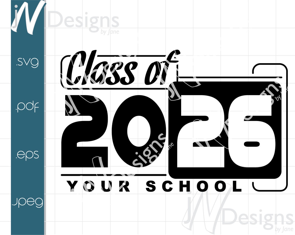 Class of 2026 SVG. Class of 2026 PDF. 2026 EPS. Class of 2026 Digital ...