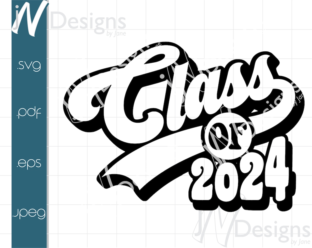 Class of 2024 SVG. Class of 2024 PDF. Senior EPS. Class of 2024 Digital ...