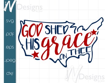 God Shed His Grace on Thee america the Beautiful SVG PDF - Etsy