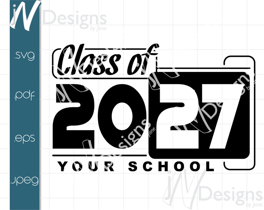 Class of 2027 SVG. Class of 2027 PDF. 2027 EPS. Class of 2027 Digital ...