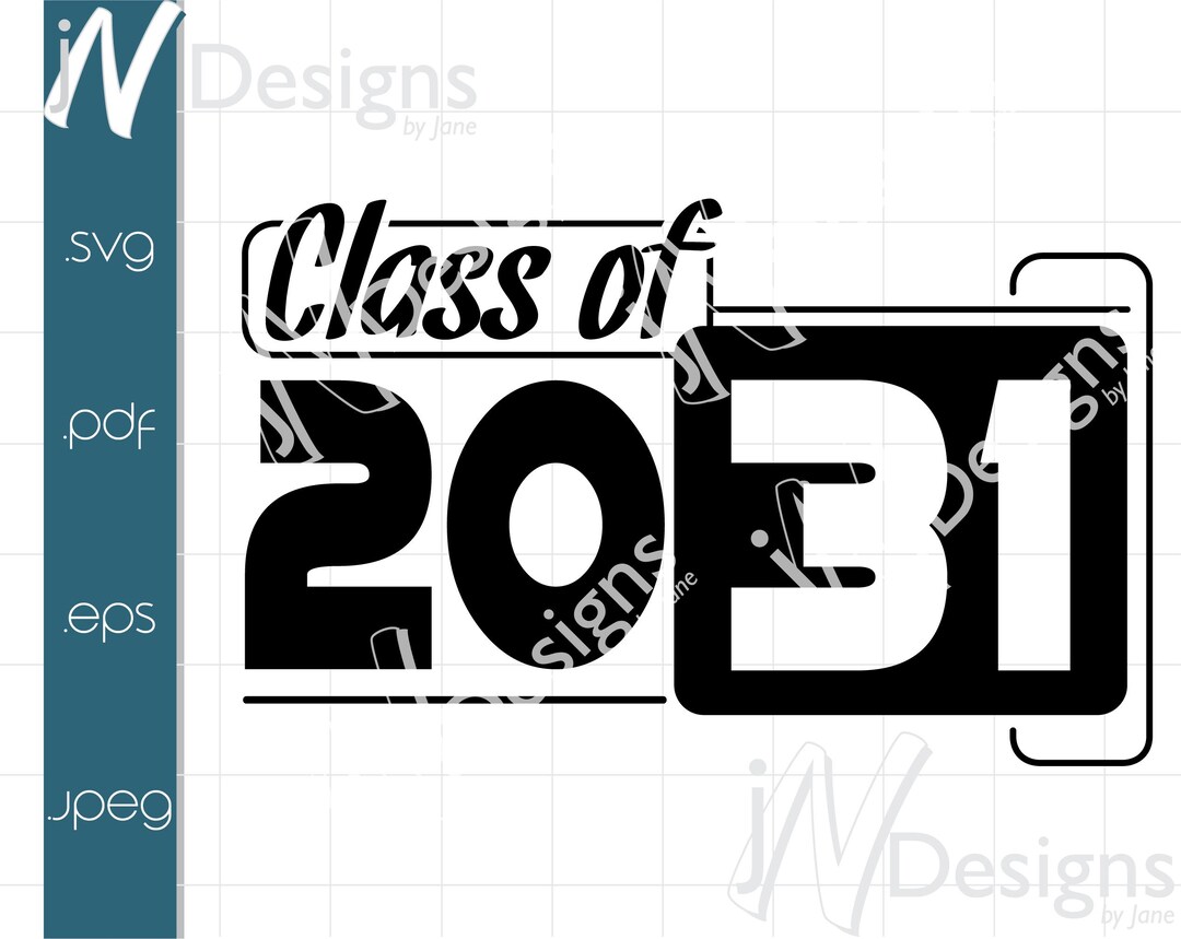 Class of 2031 SVG. Class of 2031 PDF. 2031 EPS. Class of 2031 Digital ...