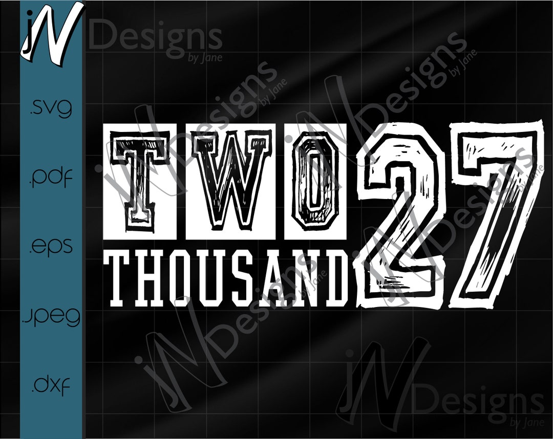 Class of 2027 SVG. Class of 2027 PDF. 2027 EPS. Class of 2027 Digital ...