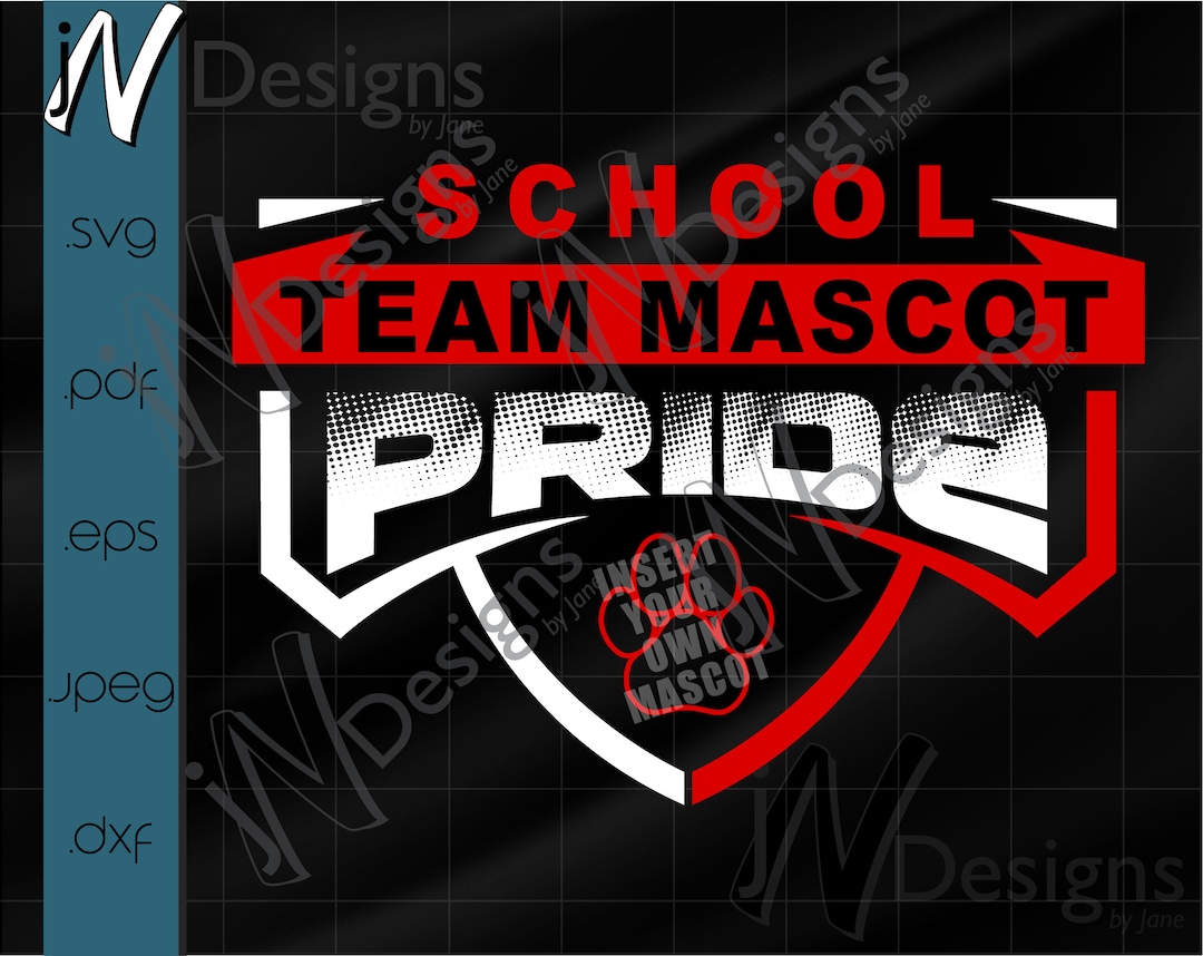 School Pride SVG. School Mascot Pride EPS. Pride Template. Team Mascot ...