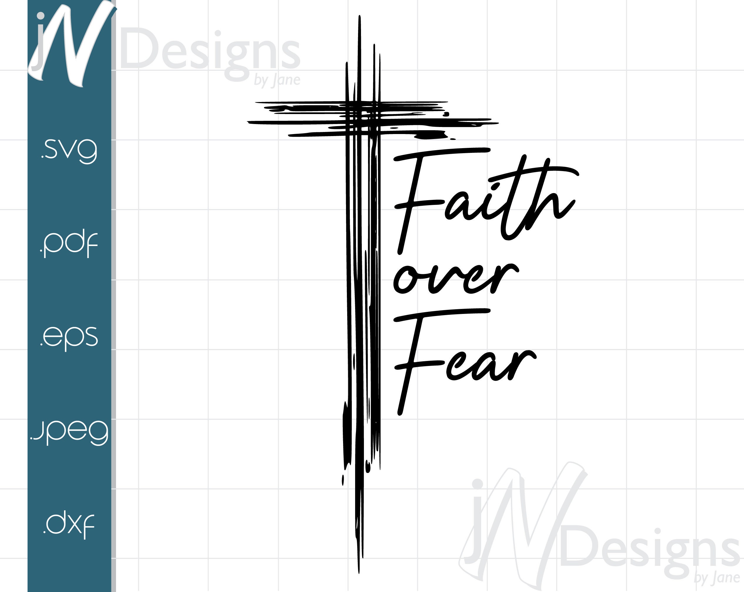Faith Over Fear SVG. Faith Vector File. Cross Design. Faith Digital ...