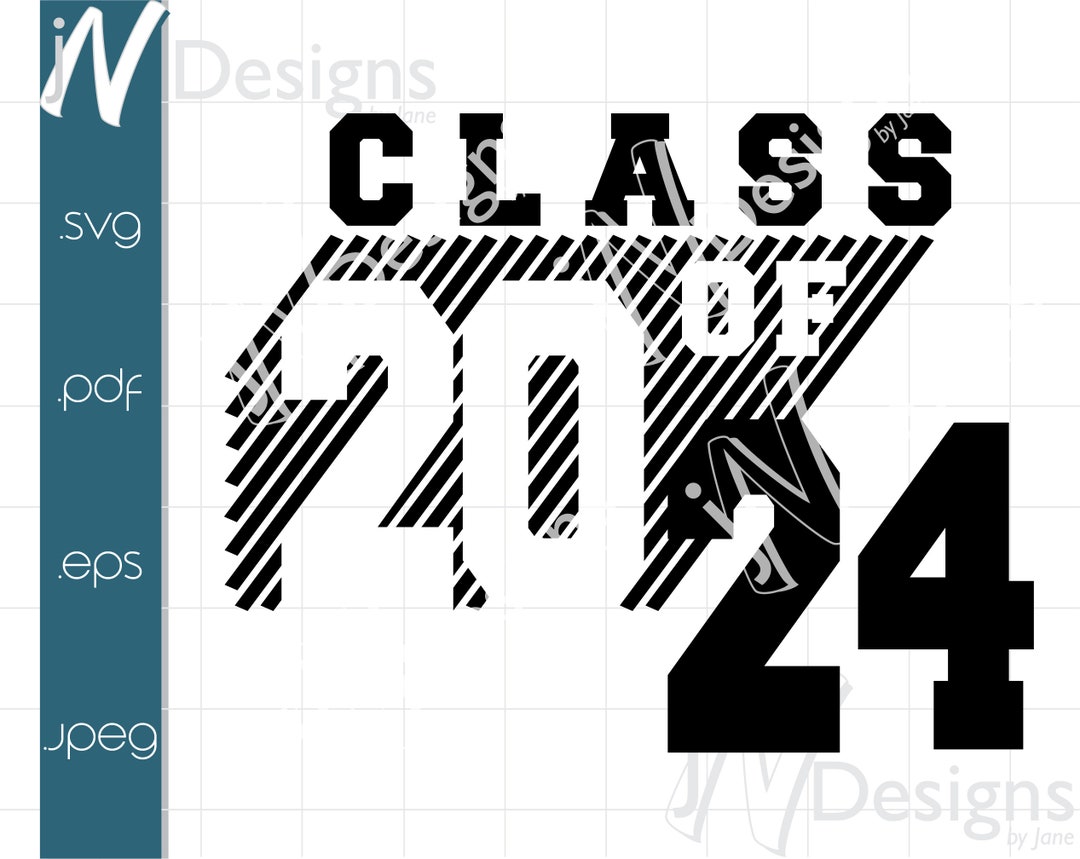 Class of 2024 SVG. Class of 2024 PDF. Senior EPS. Class of 2024 Digital ...