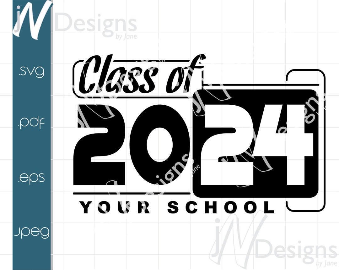 Class of 2024 SVG. Class of 2024 PDF. Senior EPS. Class of 2024 Digital ...