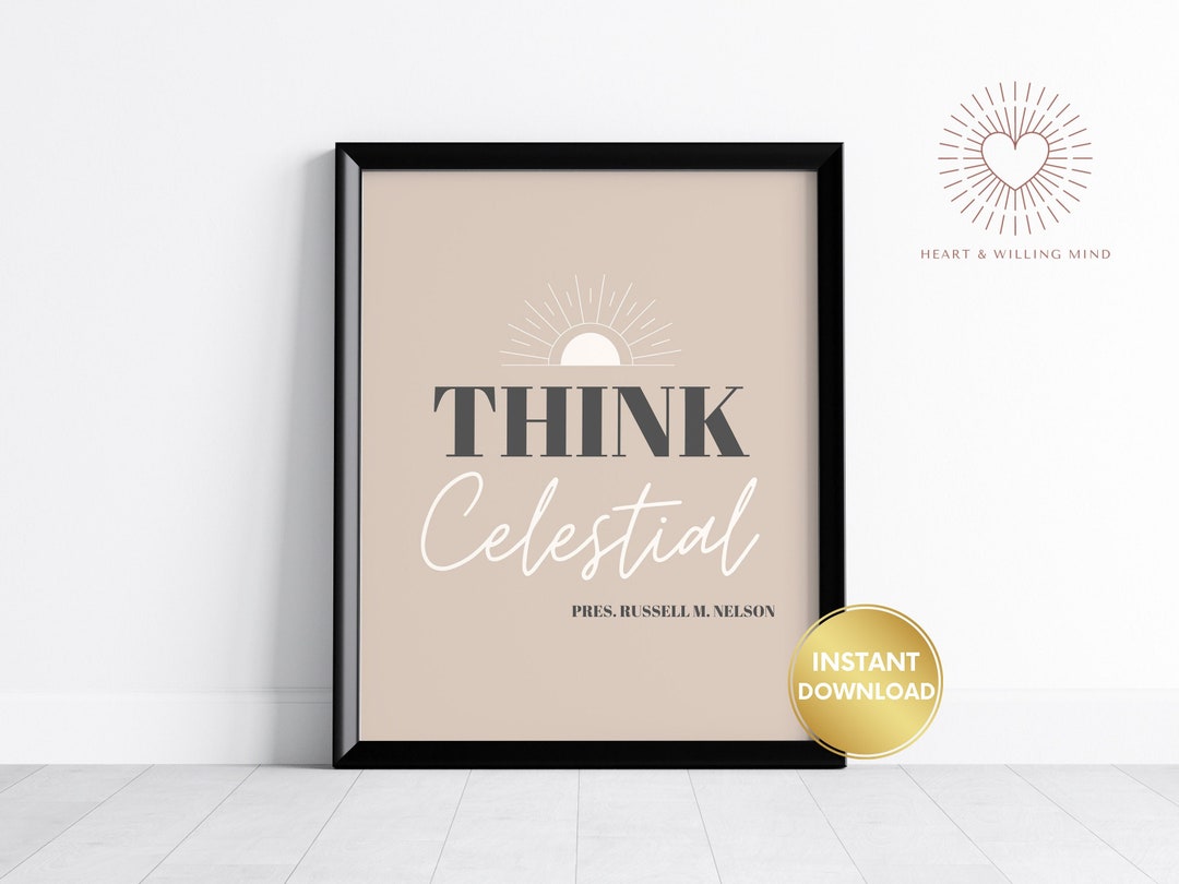 Think Celestial LDS Print, Lds Home Decor, Christian Prints, Lds ...