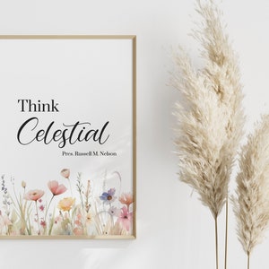 Think Celestial LDS Print, Lds Home Decor, Christian Prints, Lds ...