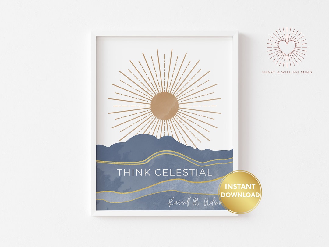 Think Celestial LDS Print, Lds Home Decor, Christian Prints, Lds ...