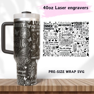 Laser Engraved Full Wrap Design for 40oz Positive Affirmations ...