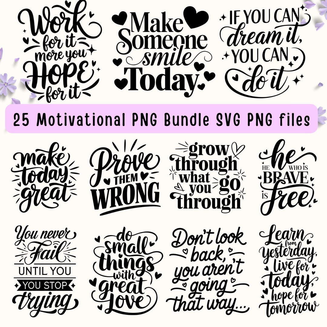 25 Bundle Motivational SVG Bundle | Cute Inspirational Quotes ...