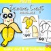 Banana Craft | Fruit Craft Activities | Food Groups | Summer Activities ...