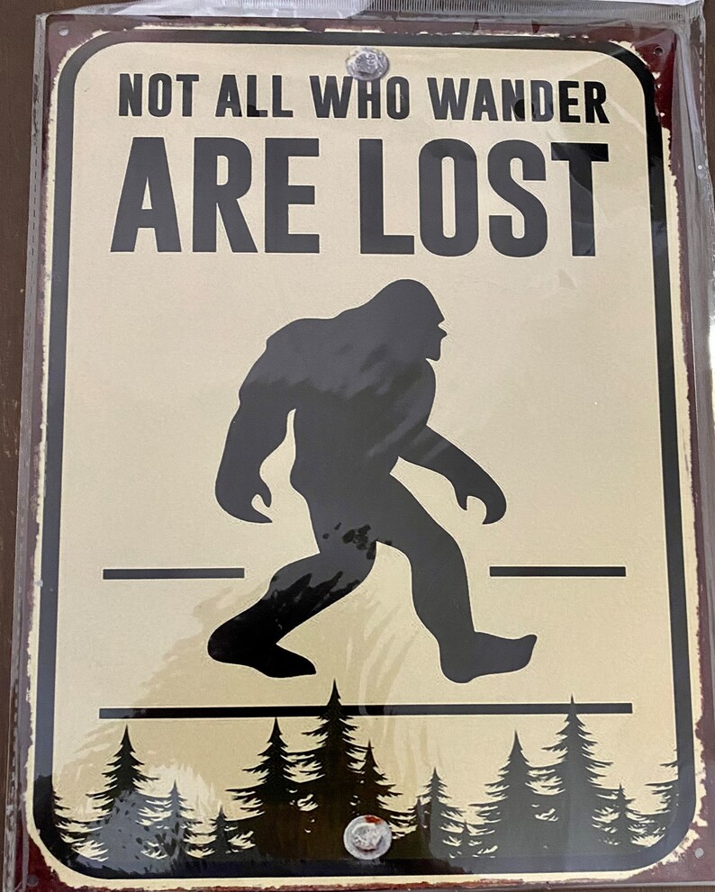 Not All Who Wander Are Lost - Bigfoot Sign - Etsy