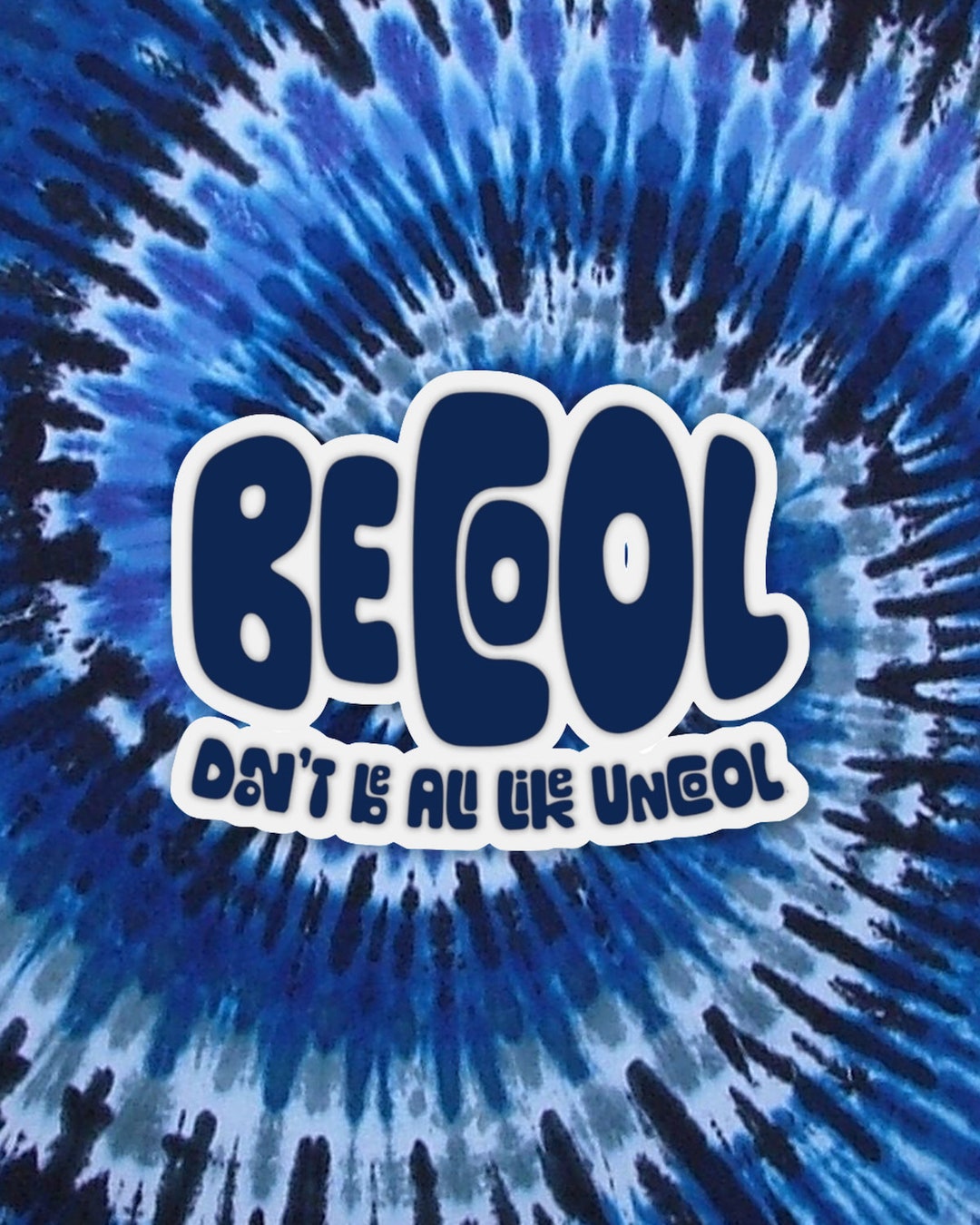 Be Cool, Dude Sticker Be Cool, Dont Be All Like Uncool / Countess Luann ...