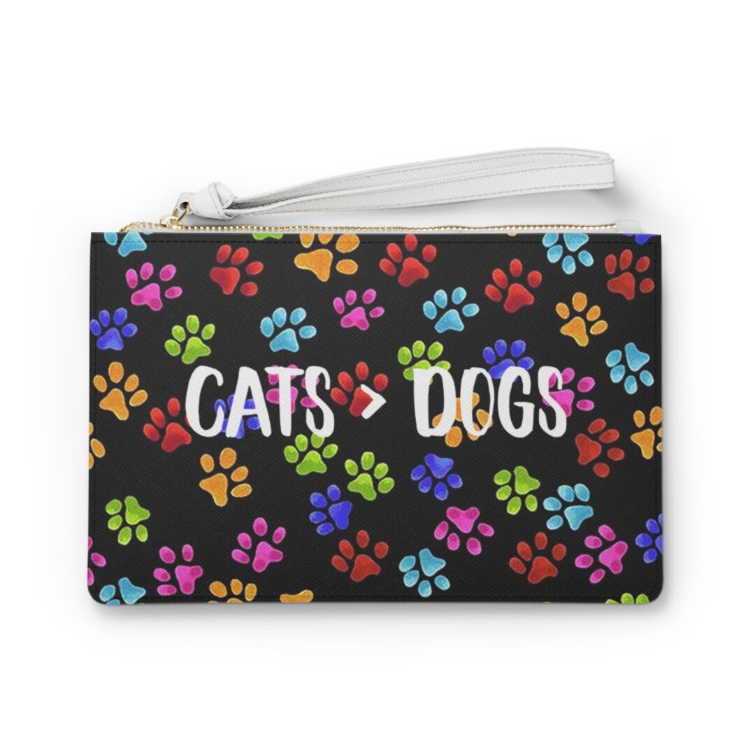 Cats > Dogs Clutch Bag, Cat Lover and Cat Owner Clutch, Cat Lover Gift ...