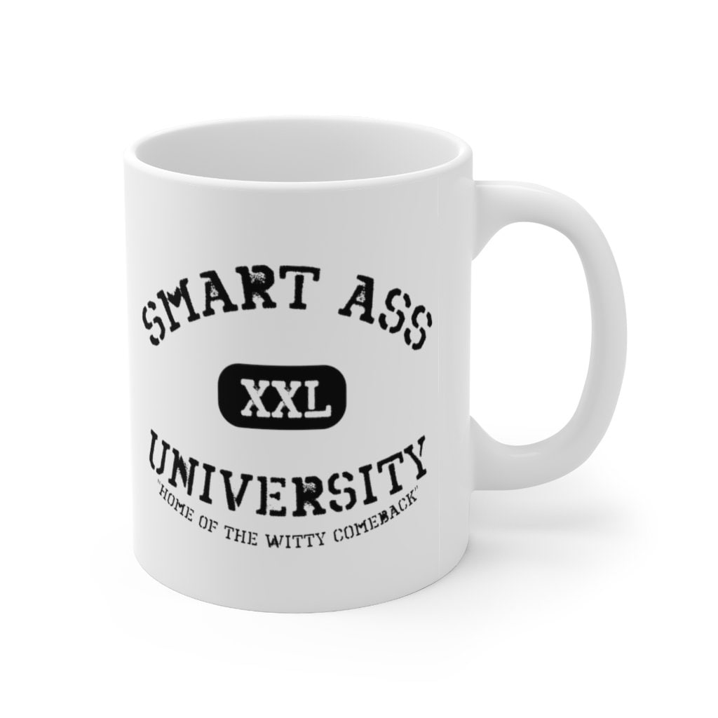 Smart Ass University Mug, Funny Smart Ass Coffee Mug, Witty Mug Ceramic ...