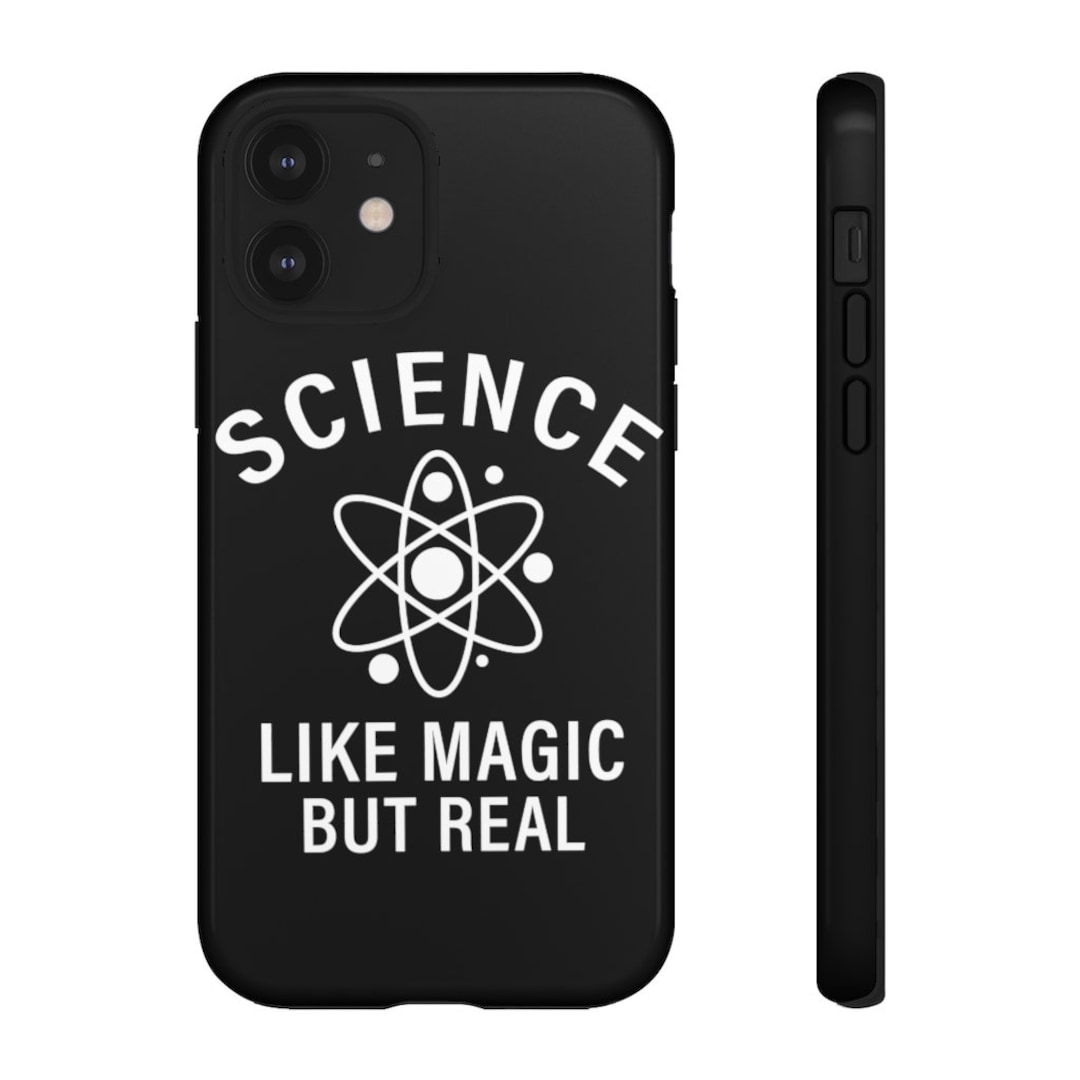 Science, Like Magic but Real Phone Case, Funny Scientist Tough Phone ...