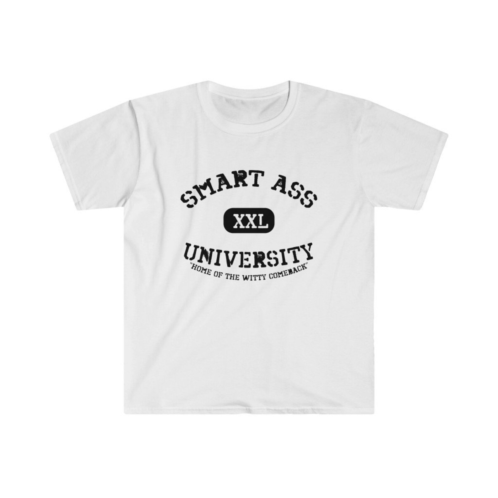 Smart Ass University T Shirt Funny Smart Ass Shirt Witty Tee Etsy