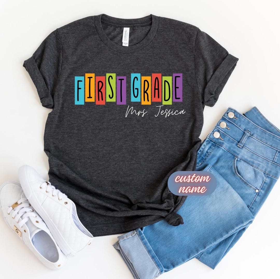 First Grade Teacher T-shirt, Custom 1st Grade Shirt, First Grade ...