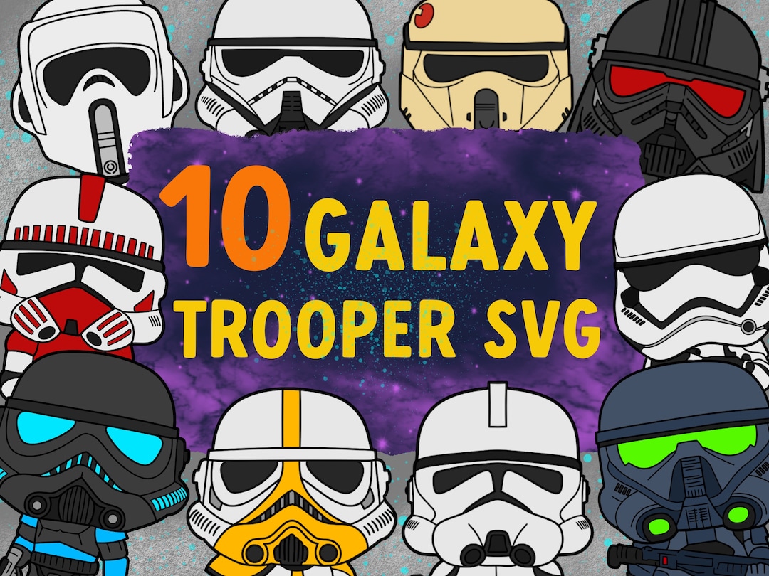 10 Galaxy Trooper Svg, Galaxy Wars Svg, Imperial Trooper Svg, Death ...