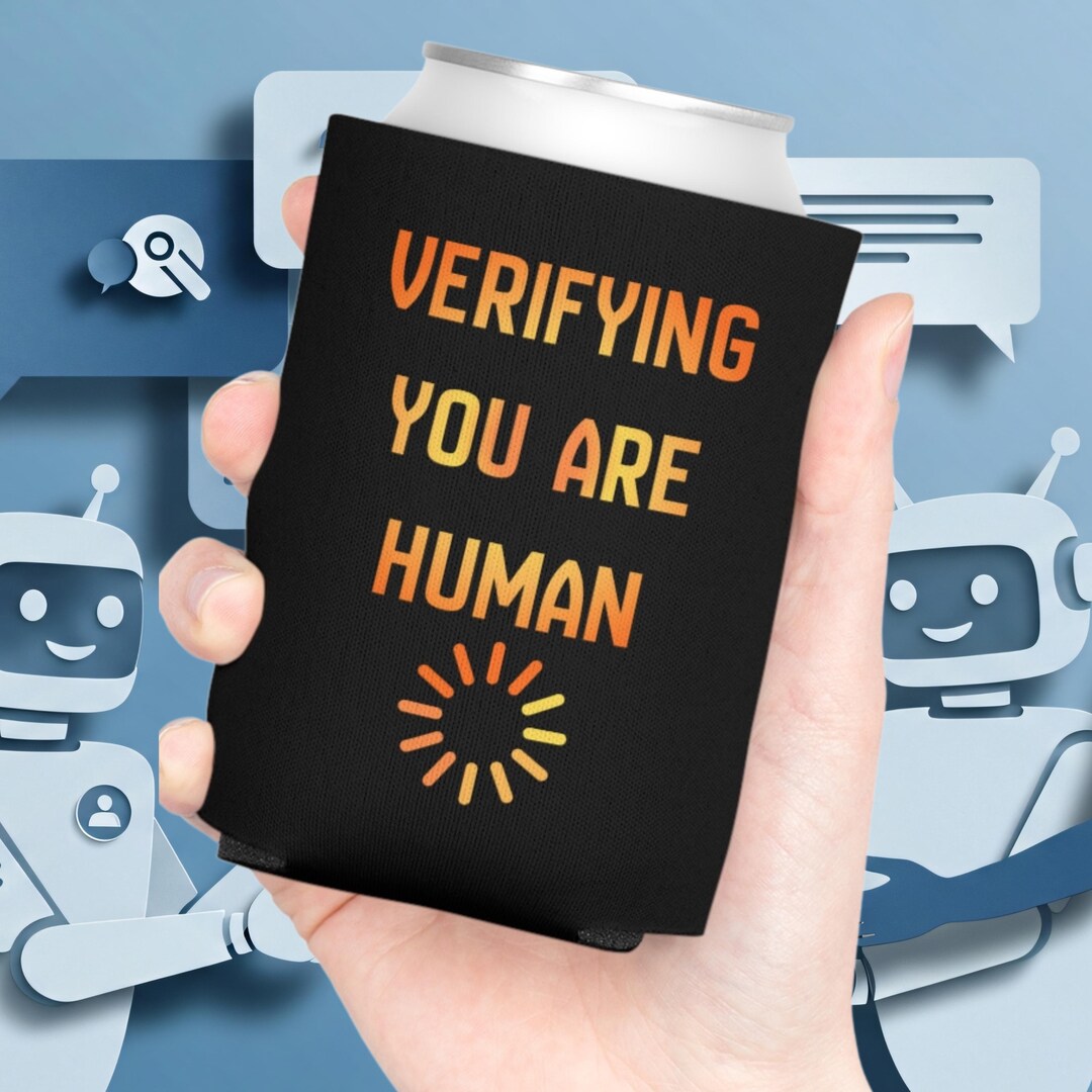 Verifying You Are Human Stubby Holder | Funny Loading Spinner Can ...