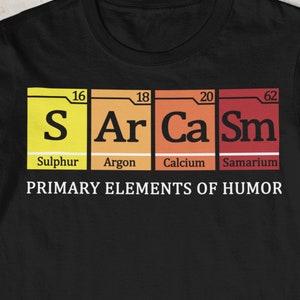 SARCASM PRIMARY ELEMENTS | Sarcasm Periodic Table Design | Sarcasm ...