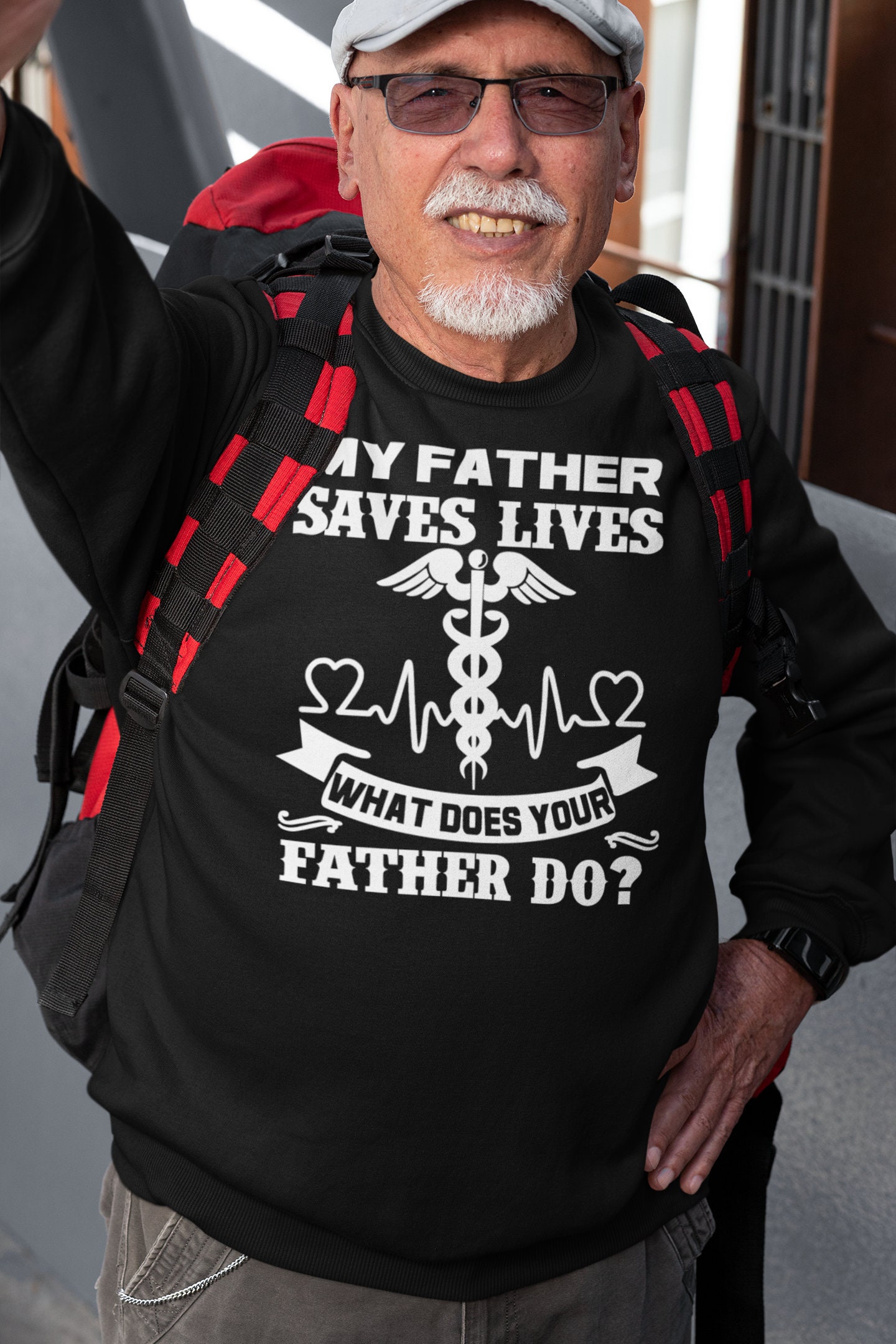FATHER SAVES LIVES My Father Saves Lives What Does Your - Etsy