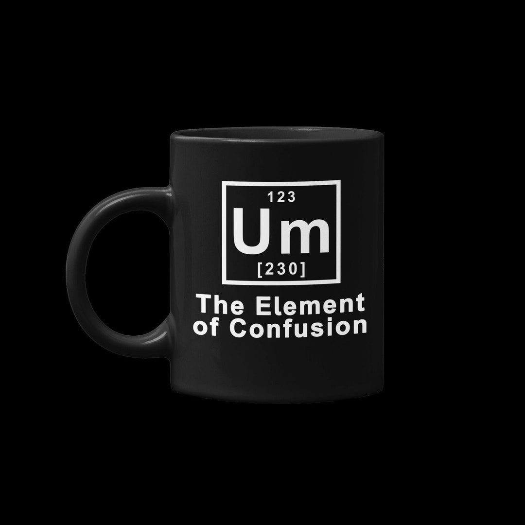 UM ELEMENT of CONFUSION | Um Periodic Table Design | Um Primary ...