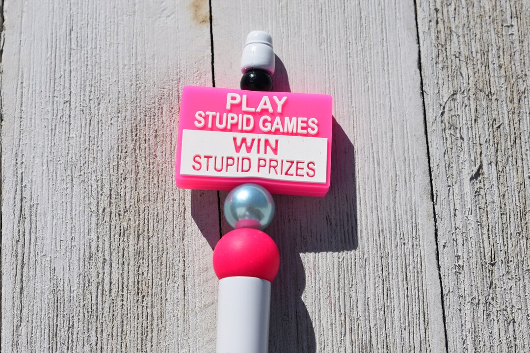 Play Stupid Games Win Stupid Prizes Pen, Funny Adult Humor Ballpoint ...