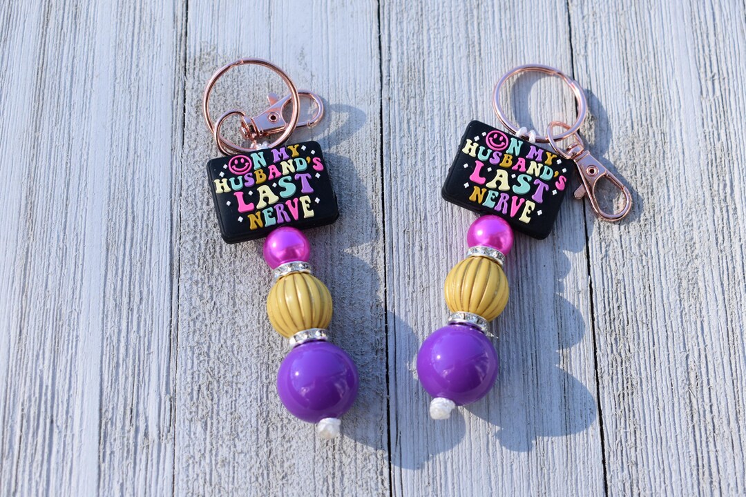 On My Husbands Last Nerve Keychain, Funny Key Charm for Wives, Unique ...