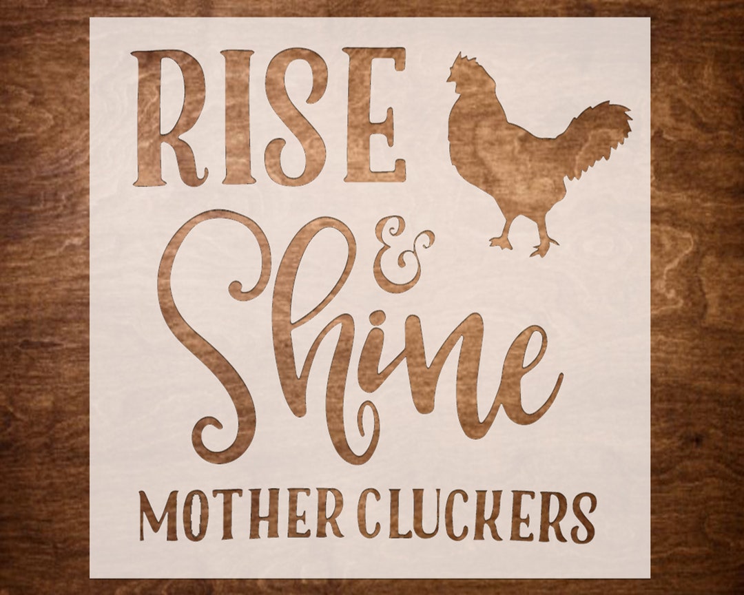 Rise and Shine Stencil - Farmhouse Rustic Decor, Painting Stencil, DIY ...