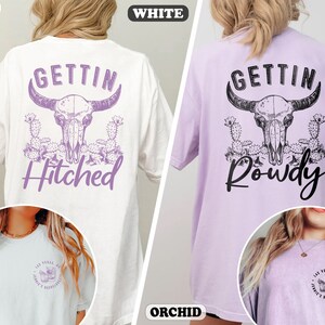 Bachelorette Party Shirt, Getting Hitched Rowdy Shirt, Western Bridal ...
