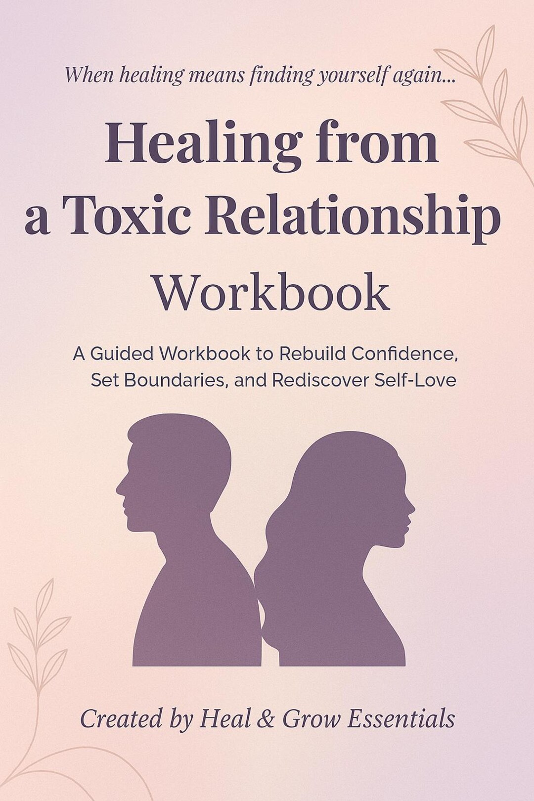 Healing From a Toxic Relationship Workbook | Self-healing Journal ...