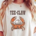 Yee Claw Yee Haw Crab Shirt, Comfort Colors Tee, Cowboy Crab Meme Shirt, Sarcastic T Shirt ...