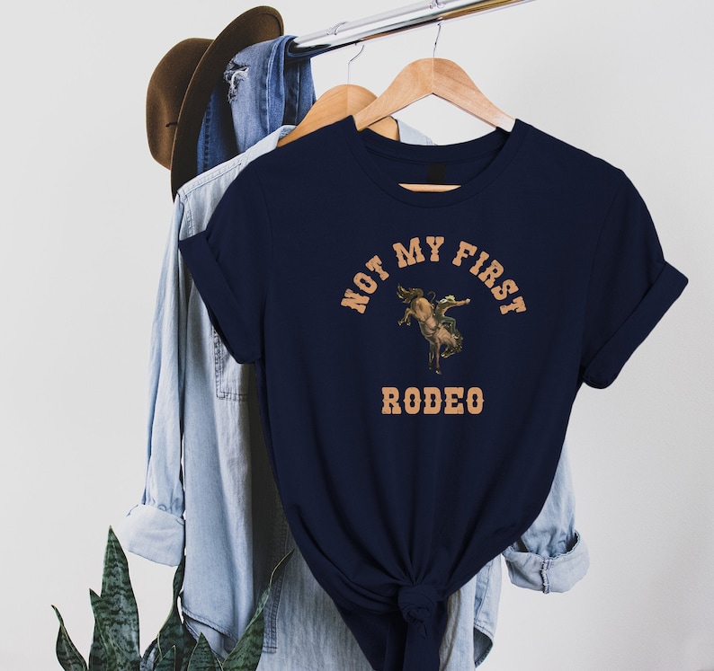 Not My First Rodeo Shirt Rodeo Graphic Tee Country Tshirt - Etsy