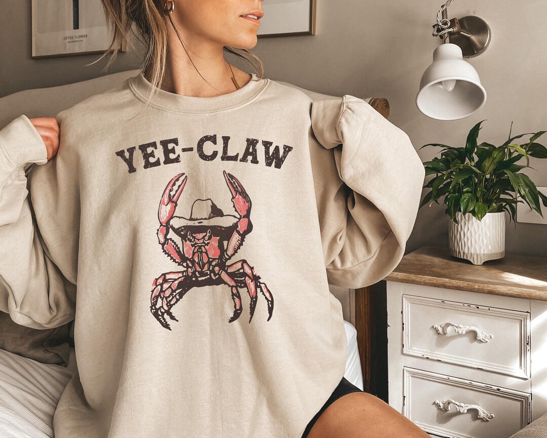 Yee Claw Yee Haw Crab Sweatshirt, Cowboy Crab Meme Shirt, Sarcastic T Shirt, Funny Unisex ...
