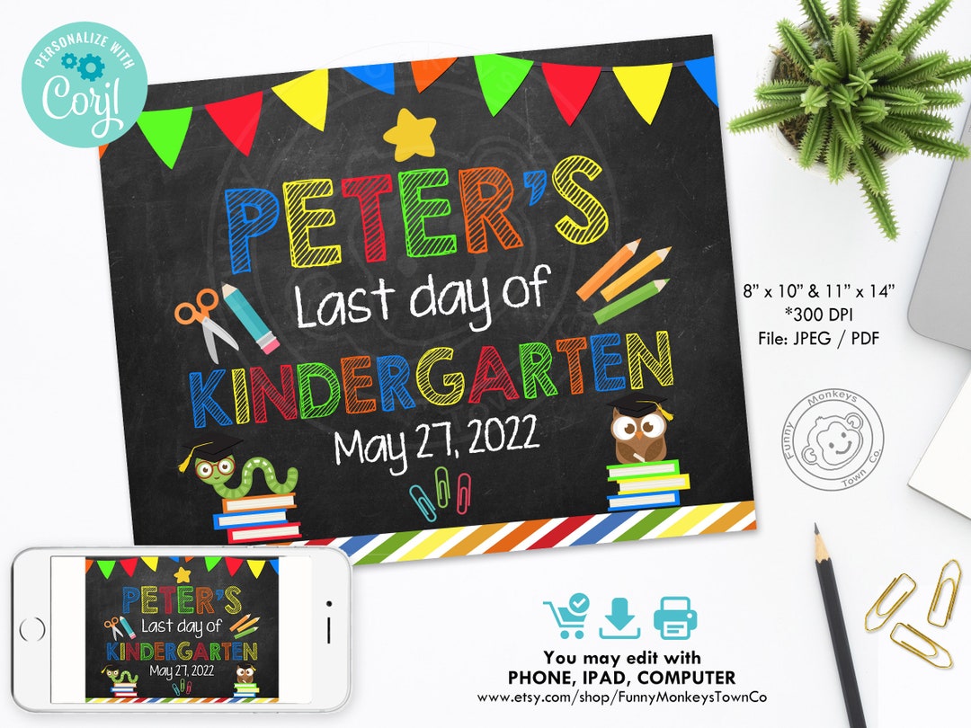 Editable Last Day of KINDERGARTEN Sign Printable Last Day Poster Boy ...