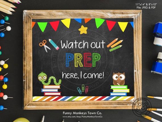 Watch Out PREP Here I Come Sign, Back to School, Chalkboard Sign ...