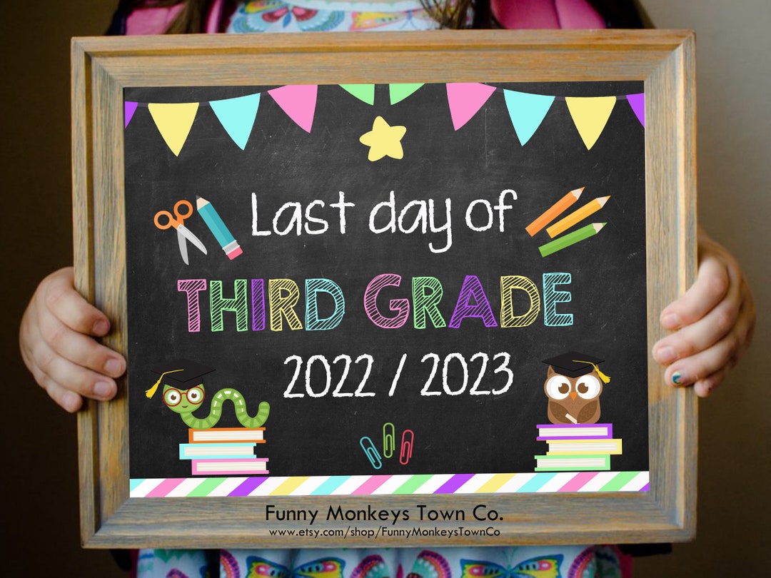 Last Day of 3rd Grade Sign, Last Day of SCHOOL Sign, Chalkboard Sign ...