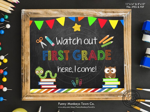 Watch Out 1st Grade Here I Come Sign, Back to School Chalkboard Sign ...