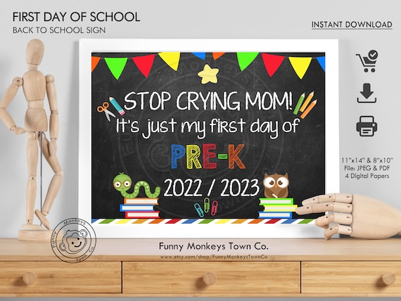 Stop Crying Mom, Chalkboard Sign PRE-K, Back To School, First Day of ...
