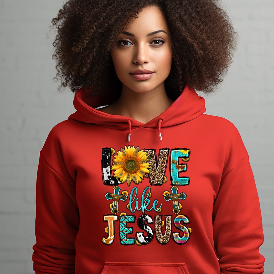 Love Like Jesus Hoodie Faith Hoodie Jesus Love Hoodie Christian