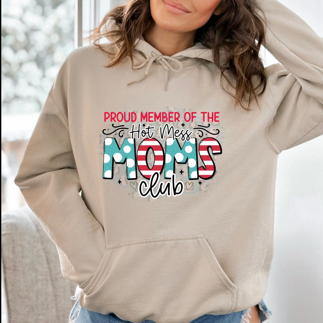Hot Mess Moms Club Hoodie Funny Happy Hour Hoodies Hot Mess - Etsy