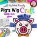Pig's IG Wig,short I Craft,ig Word Family Craft,printable Kids Craft ...