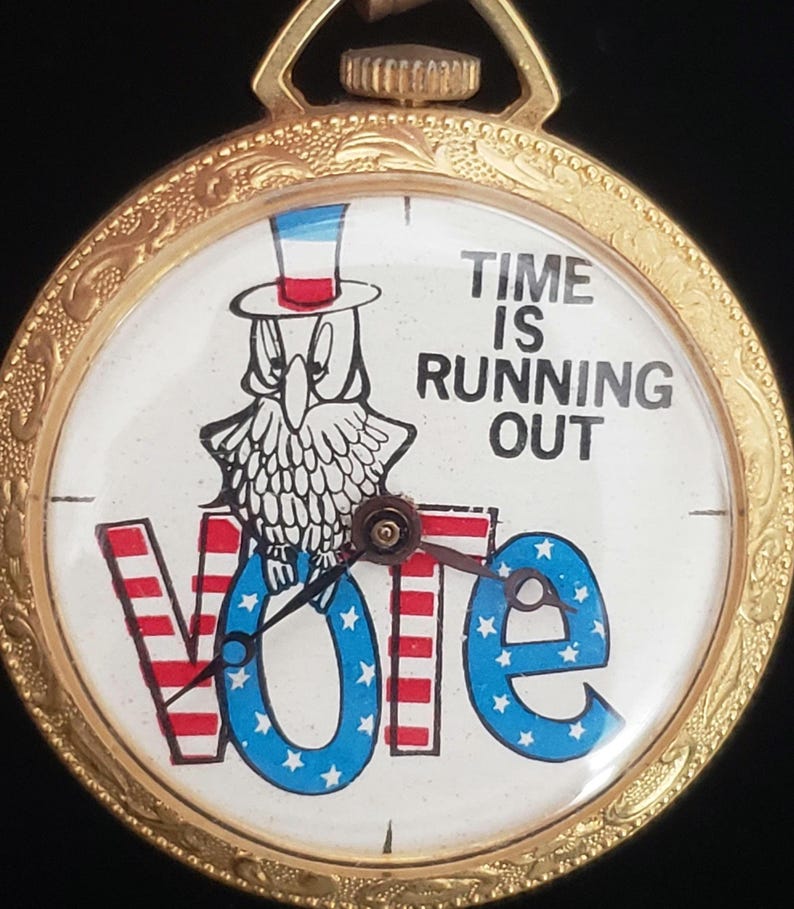 Time is Running Out Vote Pocket Watch Vintage Political Watch Retro ...