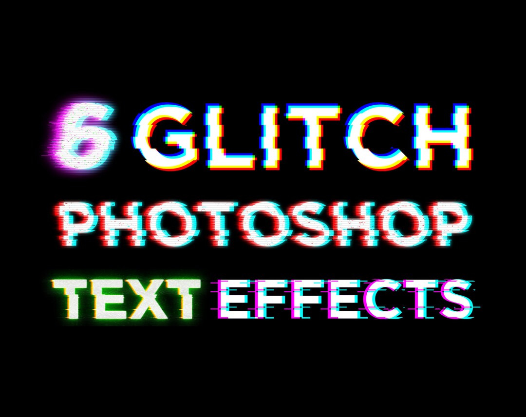 6 Adobe Photoshop Glitch Text Effects With 4 Backgrounds replaceable ...