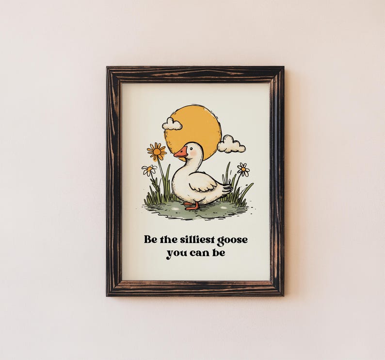 Be the Silliest Goose You Can Be Retro Illustration, Funny Classroom ...