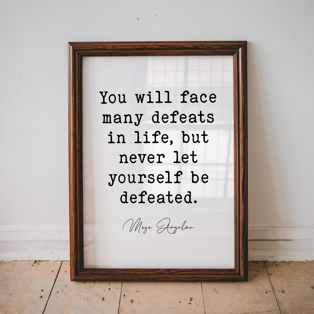 Maya Angelou Quote, Inspirational Wall Art, Quote Wall Art, Bedroom ...