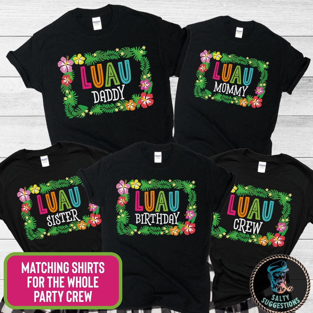 Matching Luau Birthday Shirt, Aloha Shirts, Luau Party Tshirts, Tiki ...
