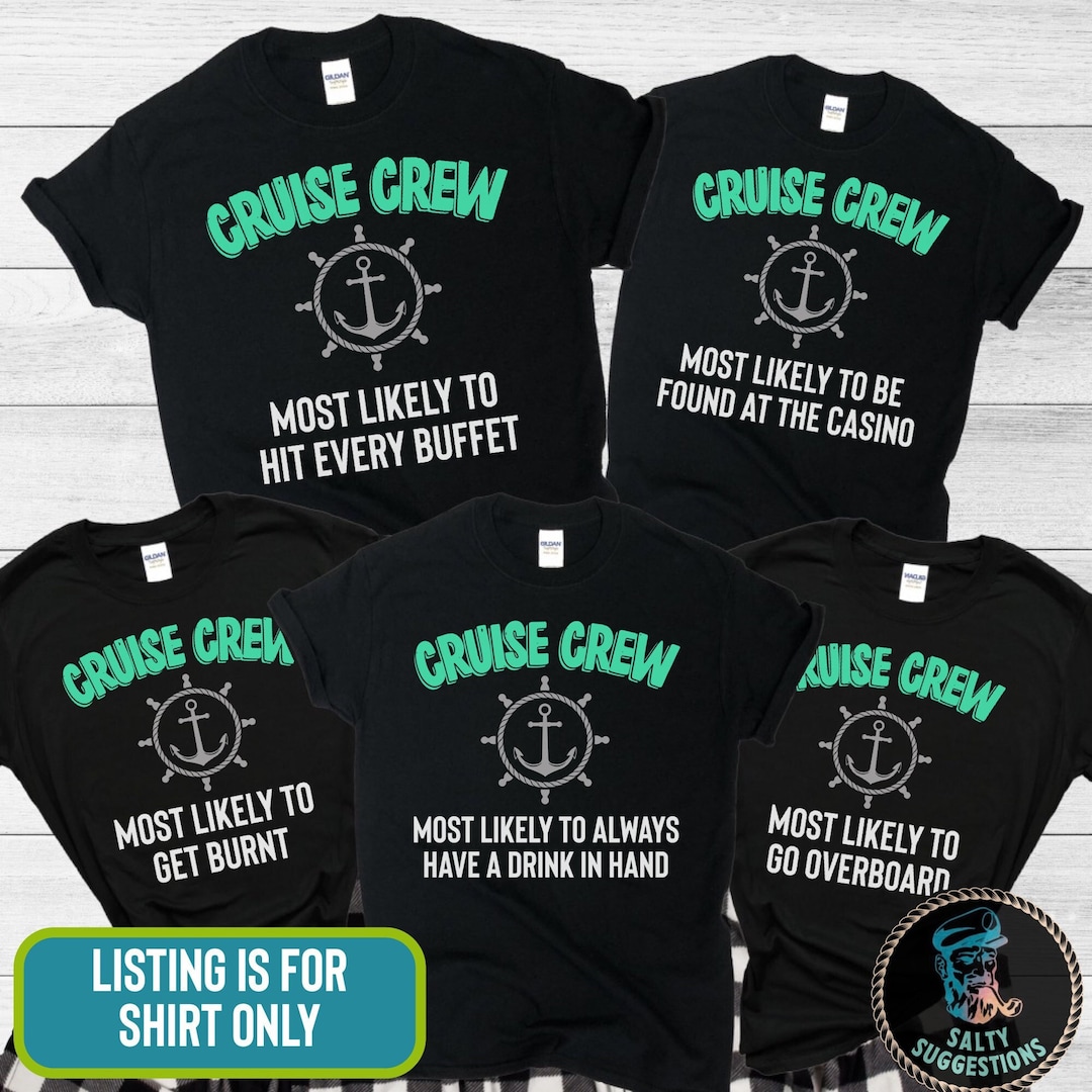 Most Likely to Cruise Tshirt, Matching Cruise Shirts, Funny Group Cruise Shirt, Family Vacation ...